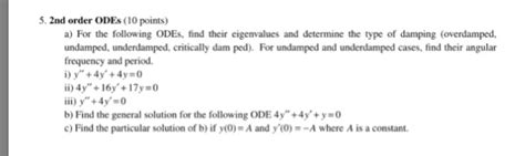 solved 5 2nd order odes 10 points a for the following