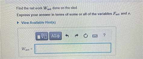 solved find the net work wnet done on the sled express