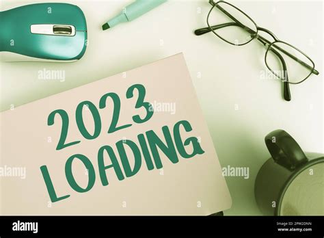 Sign Displaying 2023 Loading Word Written On Advertising The Upcoming Year Forecasting The
