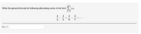 Solved Write The General Formula For Following Alternating Chegg Com