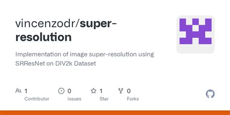 GitHub Vincenzodr Super Resolution Implementation Of Image Super Resolution Using SRResNet On