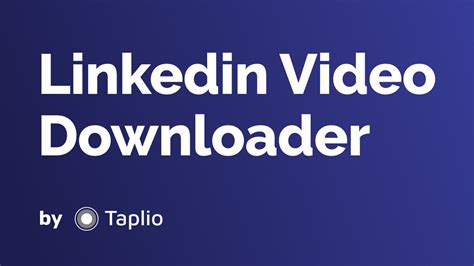 linkedin video downloader by taplio