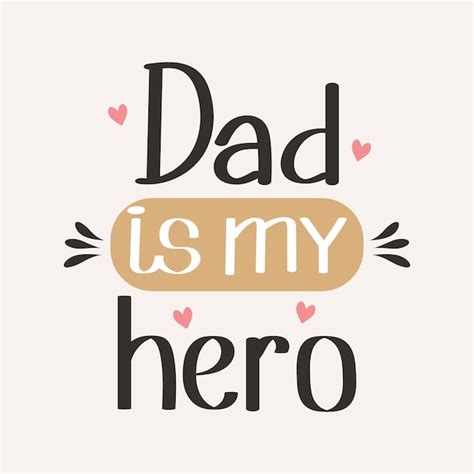 Premium Vector Dad Is My Hero Calligraphic Inscription Quote Phrase