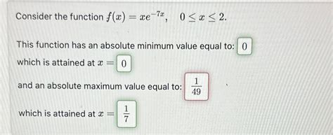 Solved Consider the function f(x)=xe-7x,0≤x≤2.This function | Chegg.com
