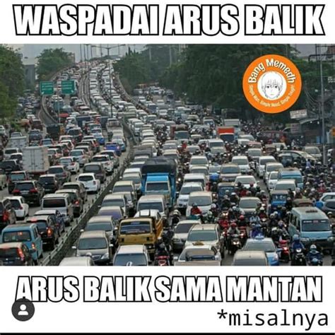 Kembali Merantau Ini 7 Meme Kocak Arus Balik Mudik Yang Bikin Baper