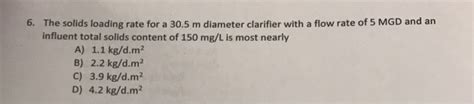 Solved The Solids Loading Rate For A M Diameter Chegg Com