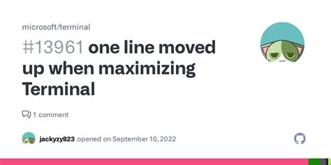 one line moved up when maximizing terminal · issue 13961 · microsoft