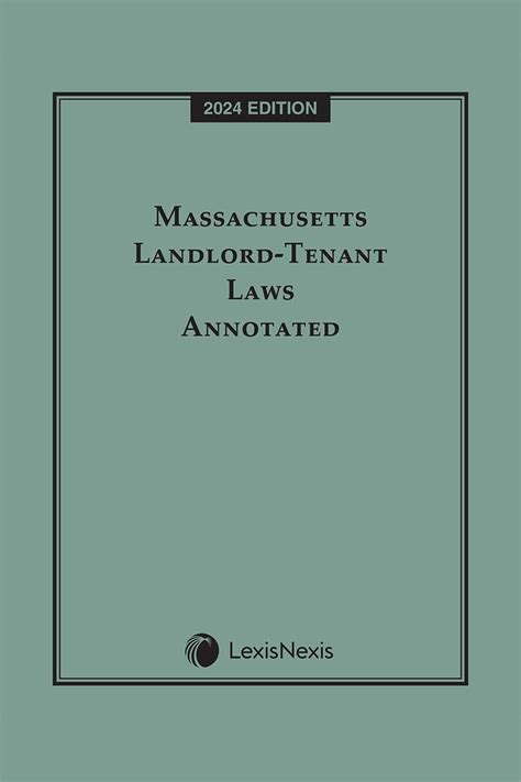 Massachusetts Landlord Tenant Laws Annotated 2024 Edition Latest