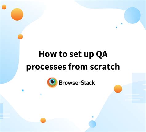 How To Set Up Qa Processes From Scratch Browserstack