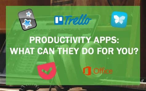 Productivity Apps How To Choose The Right Tools To Optimize Workflows Most Popular Tools