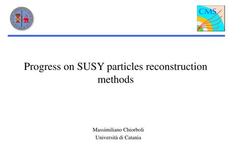 Ppt Progress On Susy Particles Reconstruction Methods Powerpoint Presentation Id7068717