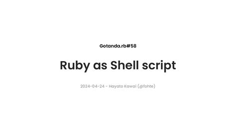 Ruby As Shell Script Speaker Deck