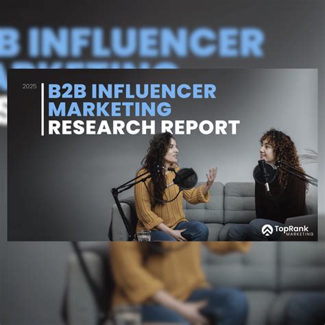 B2b Influencer Marketing Matures As Key Strategy In 2025 Report Finds