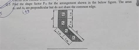 Solved Find The Shape Factor F For The Arrangement Shown Chegg Com