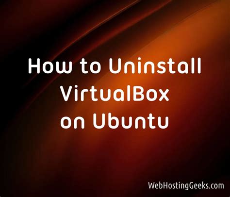 How To Uninstall VirtualBox On Ubuntu Linux Tutorials For Beginners