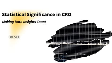 Statistical Significance Making Data Insights Count