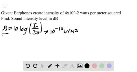 Solved What Sound Intensity Level In Db Is Produced By Earphones That