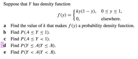 Solved Suppose That Y Has Density Function Ky Y Sys Chegg Com