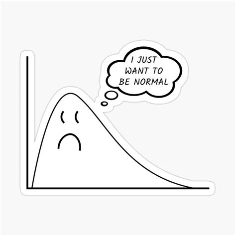 Statistics Data Science I Just Want To Be Normal Funny Sticker