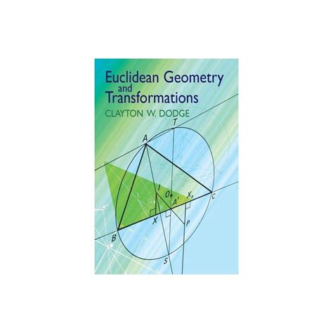 Euclidean Geometry And Transformations Dover Books On Mathematics