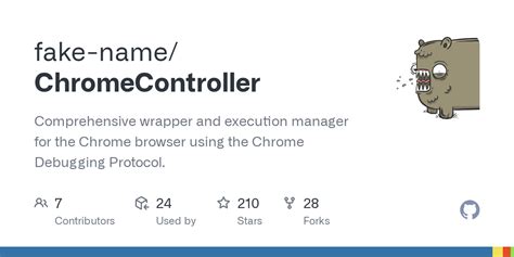 GitHub Fake Name ChromeController Comprehensive Wrapper And Execution Manager For The Chrome