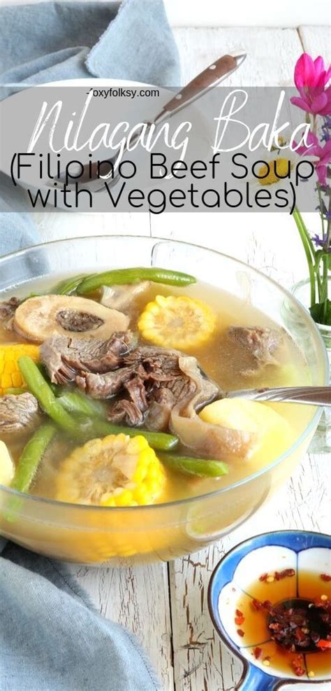 Nilagang Baka Filipino Beef Soup With Vegetables Artofit