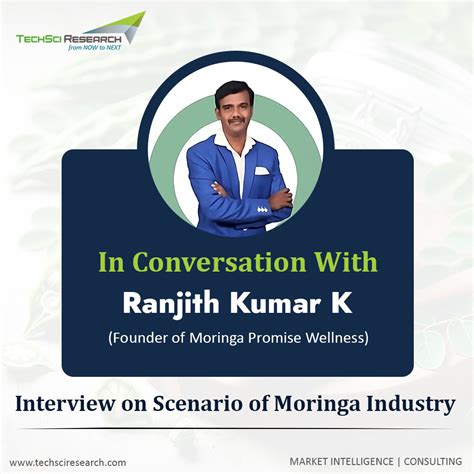 Interview With Ranjith Kumar K On Scenario Of Moringa Industry