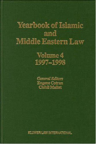 Yearbook Of Islamic And Middle Eastern Law Vol 4 1997 1998 Eugene Cotran And Chibli Mallat