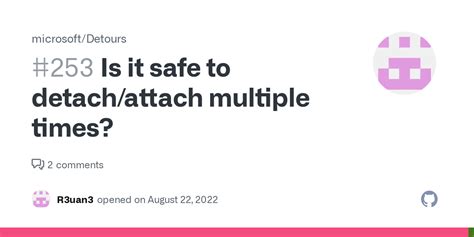 is it safe to detach attach multiple times · issue 253 · microsoft