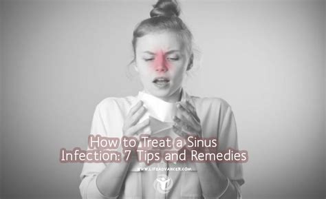 How To Treat A Sinus Infection 7 Tips And Remedies
