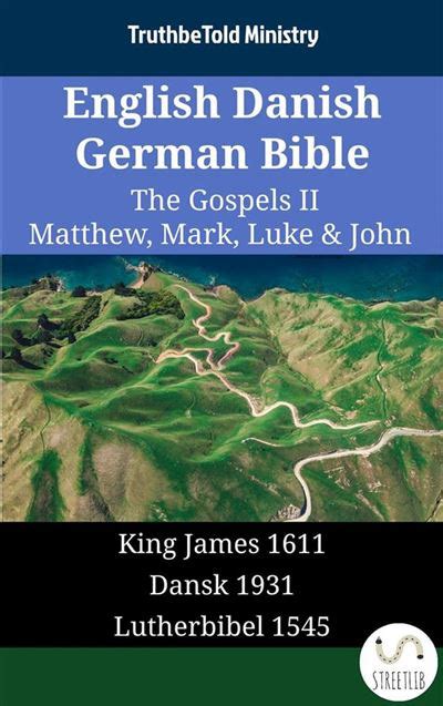 English Danish German Bible The Gospels Ii Matthew Mark Luke