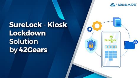 surelock kiosk lockdown solution by 42gears youtube