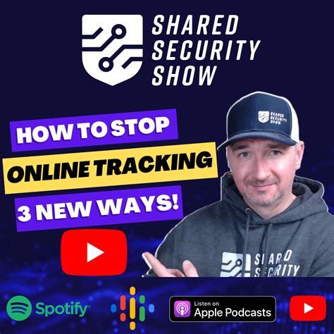 How To Stop Online Tracking 3 New Ways Shared Security Podcast