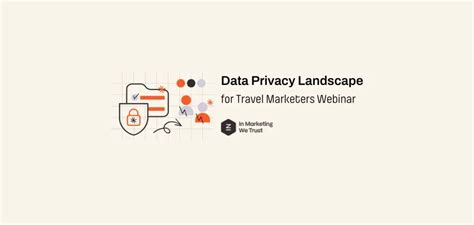 Data Privacy Landscape For Travel Marketers 2024