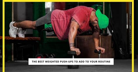 Weighted Push Ups Variations How To Benefits TheFitnessPhantom