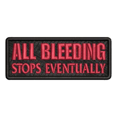 All Bleeding Stops Eventually Patch Ebay