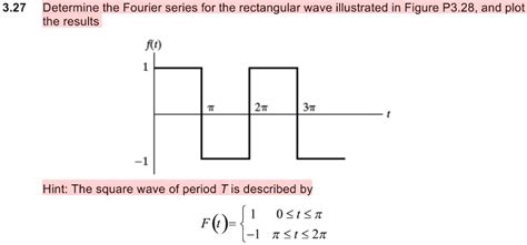 327 Determine The Fourier Series For The Rectangular Wave Illustrated