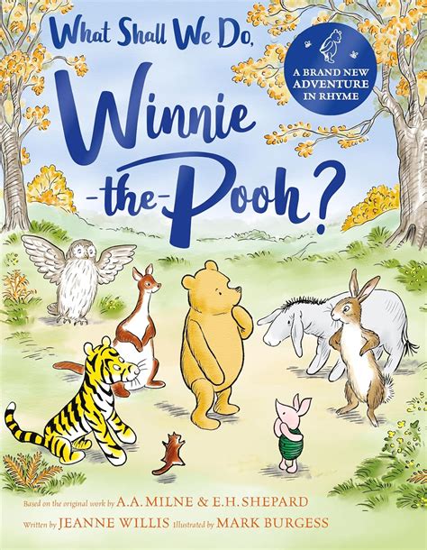 What Shall We Do Winnie The Pooh A Brand New Winnie The Pooh