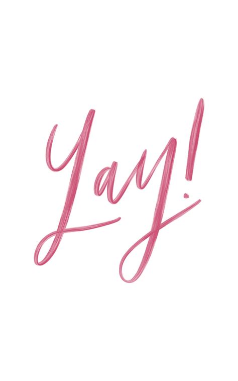 Yay Calligraphy Quote Handlettering Calligraphy Quotes Calligraphy