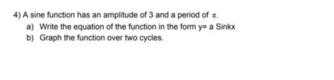 Solved Write An Equation For Each Function A Sine Chegg Com