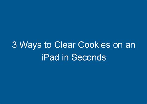 Ways To Clear Cookies On An IPad In Seconds Digitalhow
