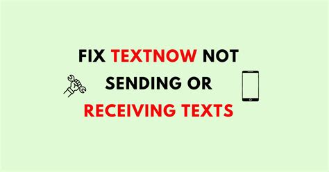 How To Fix Textnow Not Sending Or Receiving Texts Networkbuildz
