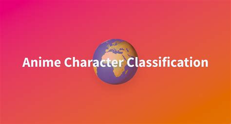 Anime Character Classification A Hugging Face Space By Bwconrad