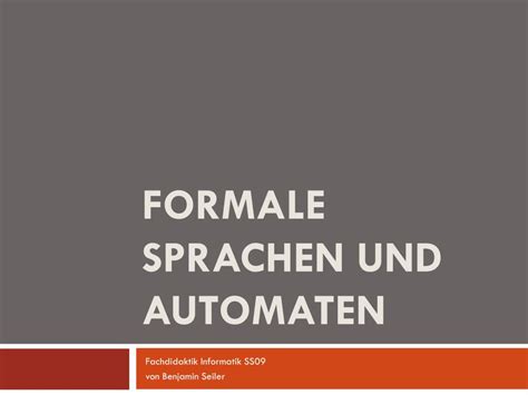 Ppt Formale Sprachen Und Automaten Powerpoint Presentation Free Download Id 2431435