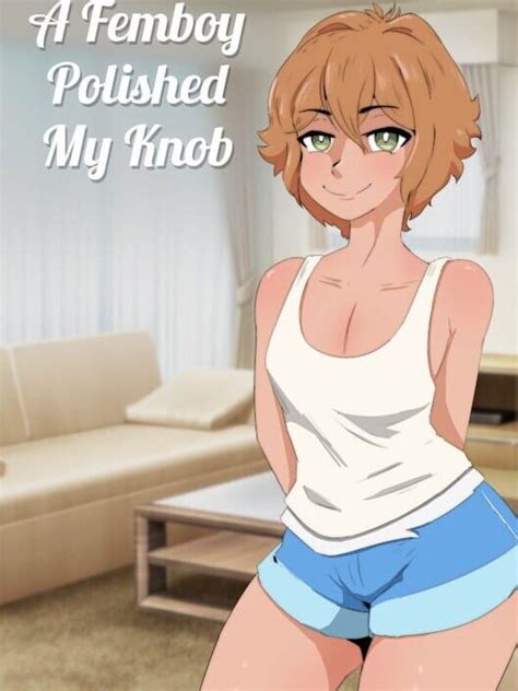 A Femboy Polished My Knob Kotaku