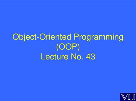 Object Oriented Programming Oop Lecture No Ppt Download