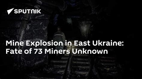Mine Explosion In East Ukraine Fate Of 73 Miners Unknown 04032015