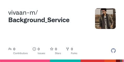 GitHub Vivaan M Background Service