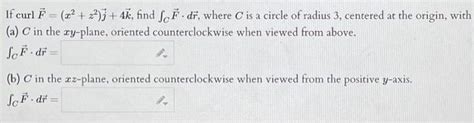 Solved If Curl F X Z J K Find CFdr Where C Is A Chegg Com