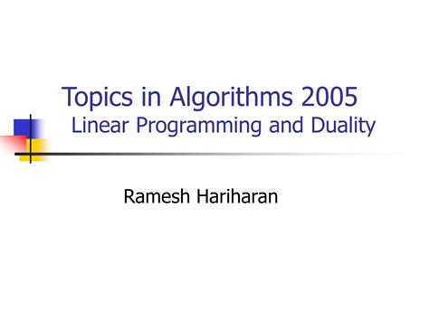 Ppt Topics In Algorithms 2005 Linear Programming And Duality Powerpoint Presentation Id3220507